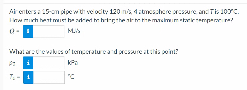 Solved Air enters a 15−cm pipe with velocity 120 m/s,4 | Chegg.com