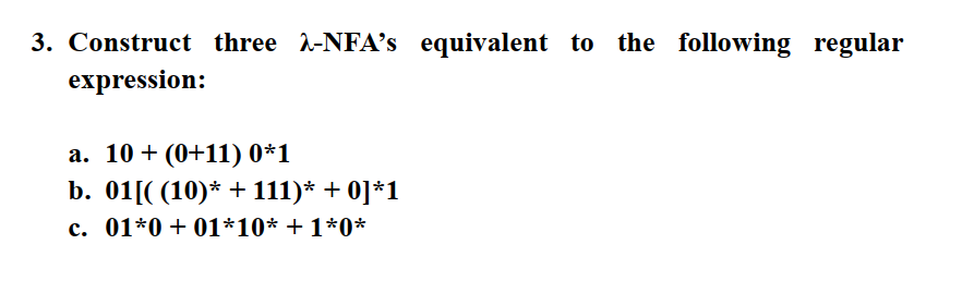 Solved 3. Construct three 2-NFA's equivalent to the | Chegg.com