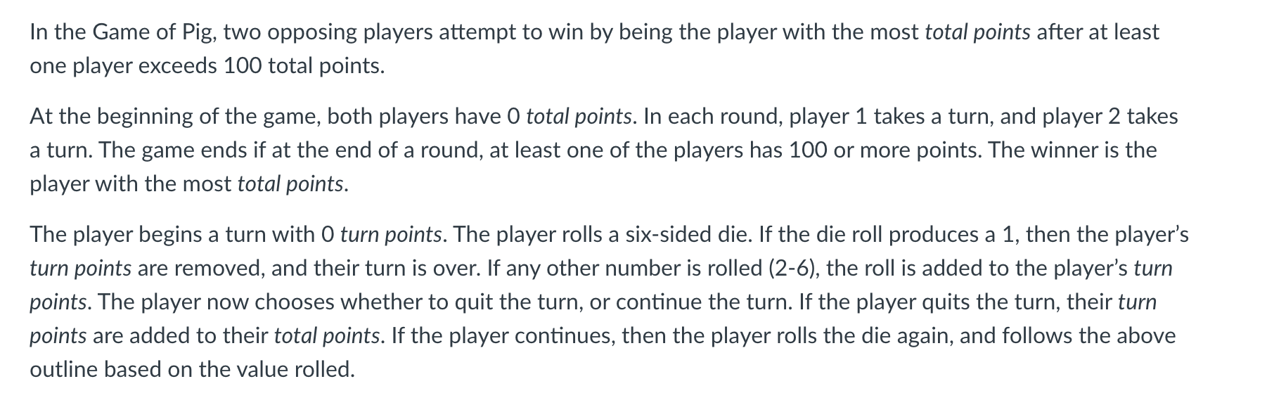 Solved In the Game of Pig, two opposing players attempt to | Chegg.com