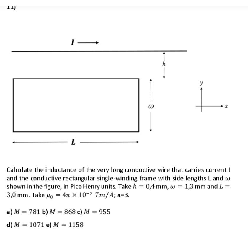 Solved 11) I h у w х L Calculate the inductance of the very | Chegg.com