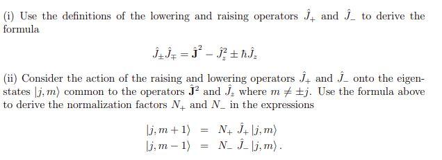 Solved (i) Use the definitions of the lowering and raising | Chegg.com