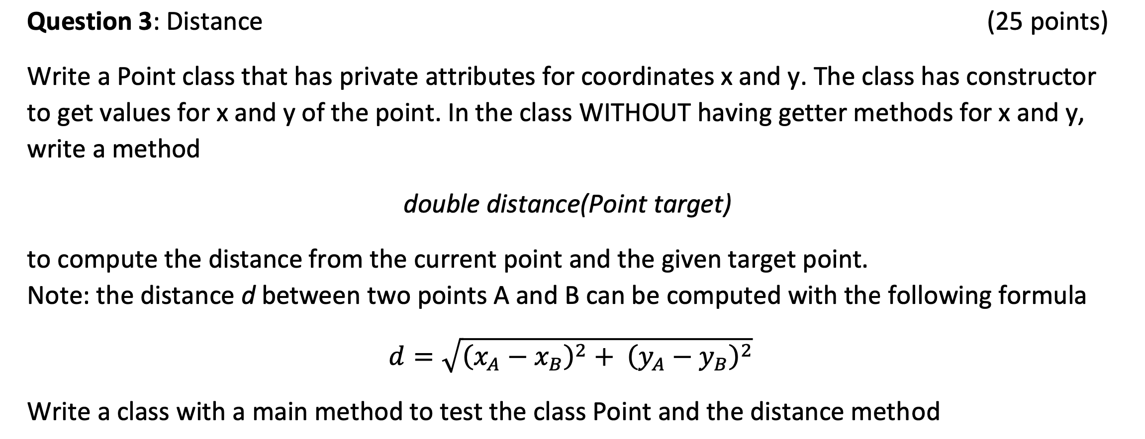 Solved Question 3: Distance. Please give solution in Java(25 | Chegg.com