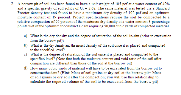 Solved 2. A borrow pit of soil has been found to have a unit | Chegg.com