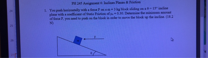 Solved PH 245 Assignment 6: Inclines Planes & Friction 1. | Chegg.com