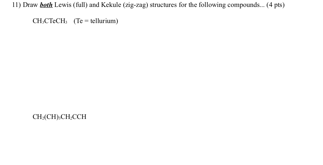 Solved 11) Draw both Lewis (full) and Kekule (zig-zag) | Chegg.com