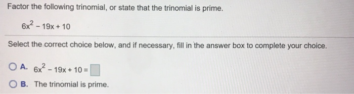 Solved Factor the following trinomial, or state that the | Chegg.com