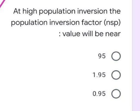 Solved At high population inversion the population inversion | Chegg.com