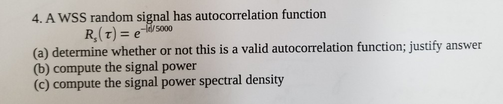 Solved 4. A WSS random signal has autocorrelation function | Chegg.com