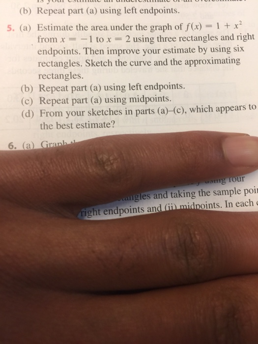 Solved (b) Repeat part (a) using left endpoints. 5. (a) | Chegg.com