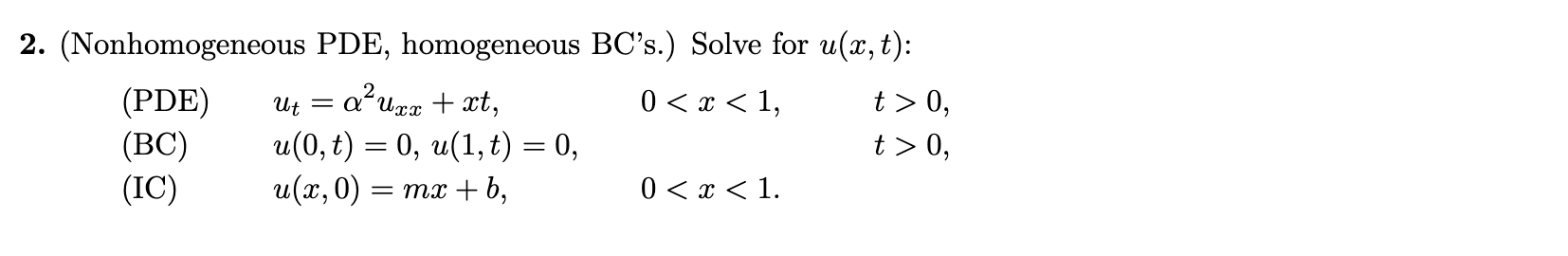 Solved = 2. (Nonhomogeneous PDE, homogeneous BC's.) Solve | Chegg.com