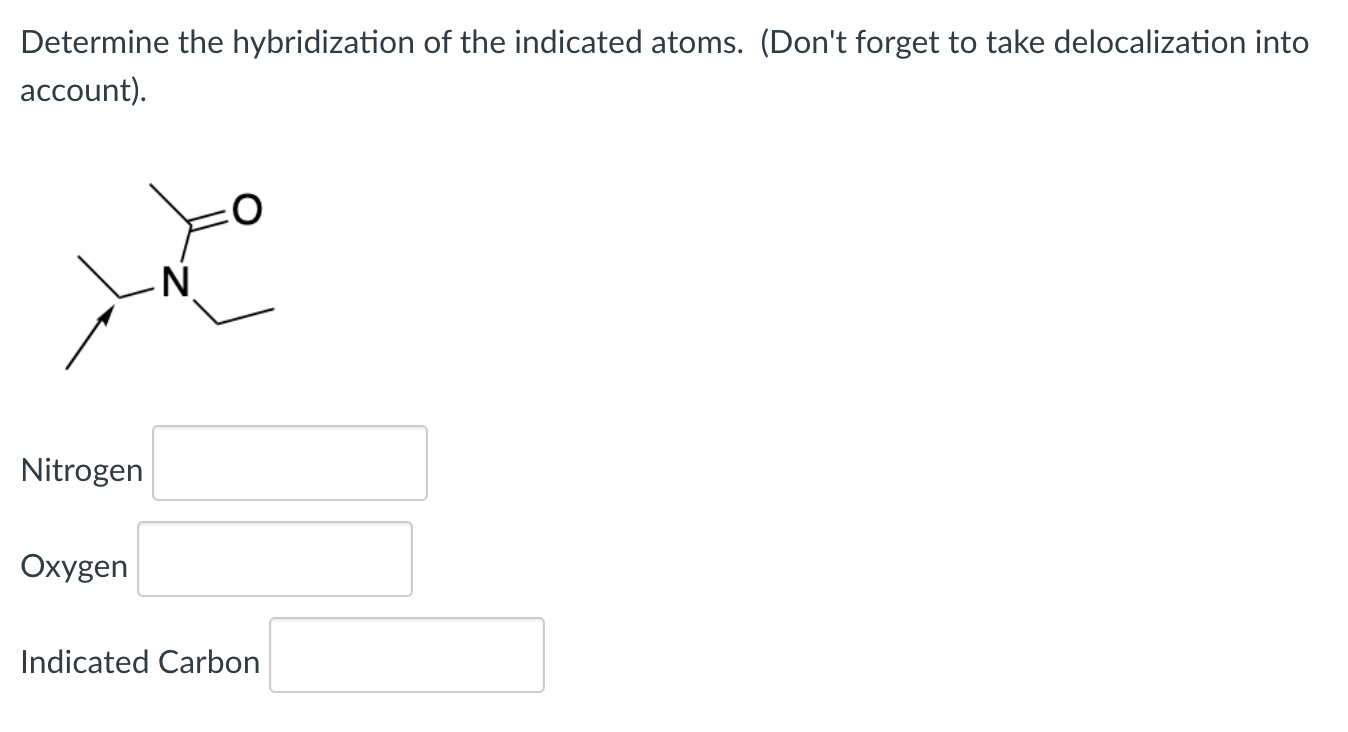 Solved Determine The Hybridization Of The Indicated Atoms