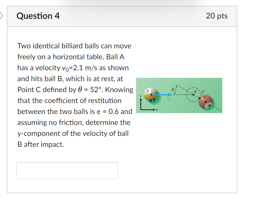 Solved Two Identical Billiard Balls Can Move Freely On A 
