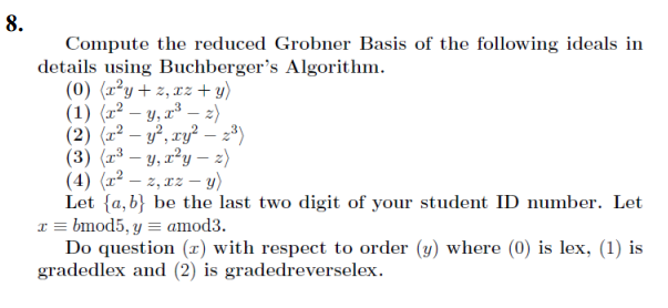 Solved 8 Compute The Reduced Grobner Basis Of The Following