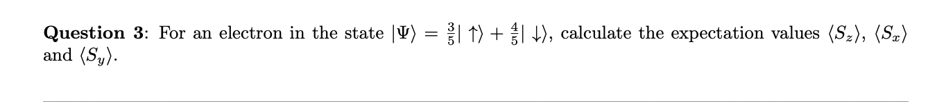 Solved Question 3 For An Electron In The State Ψ
