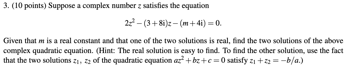 Solved 3. (10 points) Suppose a complex number z satisfies | Chegg.com