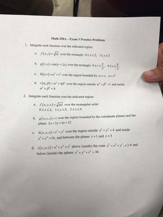 Math 250A-Exam 3 Practice Problems . Integrate each | Chegg.com