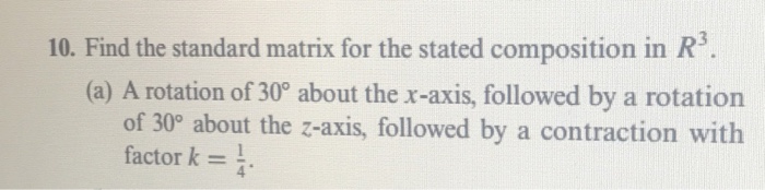 Solved 10. Find the standard matrix for the stated | Chegg.com