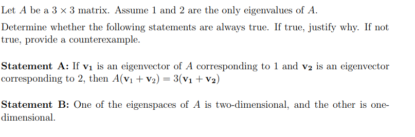 Solved Let A be a 3 x 3 matrix. Assume 1 and 2 are the only | Chegg.com