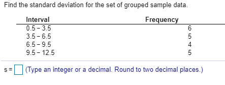 Solved Find the standard deviation for the set of grouped | Chegg.com