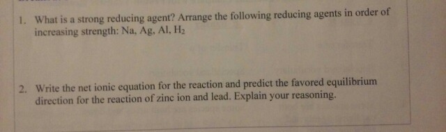 Solved What is a strong reducing agent? Arrange the | Chegg.com