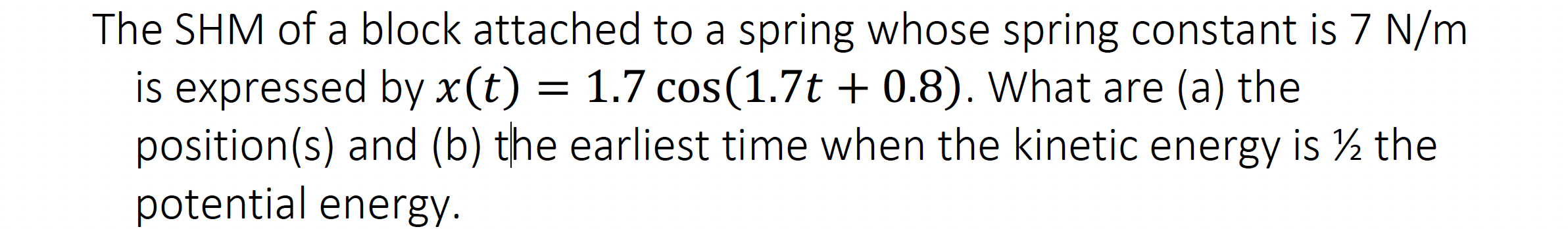 Solved The SHM of a block attached to a spring whose spring | Chegg.com