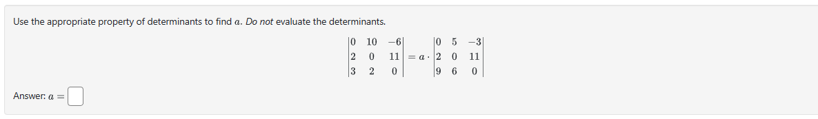 Solved Use the appropriate property of determinants to find | Chegg.com