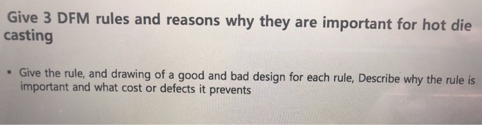 Solved Give 3 DFM rules and reasons why they are important | Chegg.com