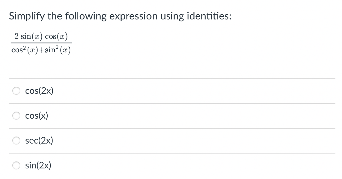Solved Simplify the following expression using identities: | Chegg.com