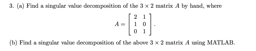 3. (a) Find a singular value decomposition of the 3 x | Chegg.com