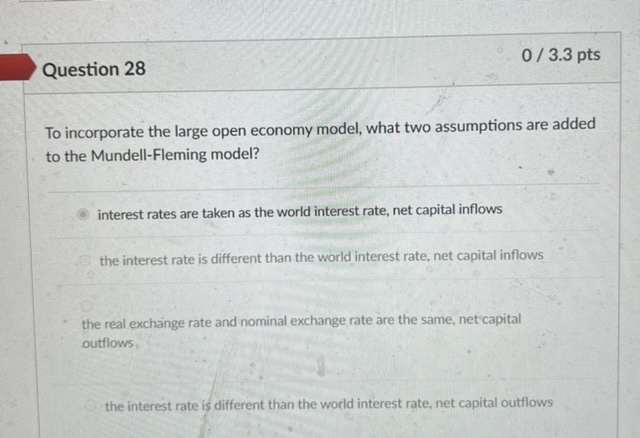 Solved To incorporate the large open economy model, what two | Chegg.com