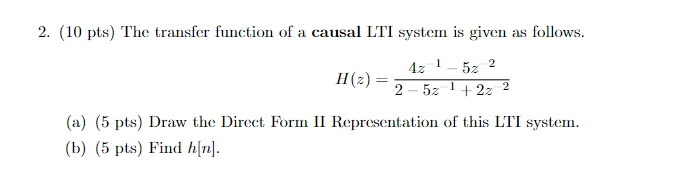 Solved (10 ﻿pts) ﻿The transfer function of a causal LTI | Chegg.com