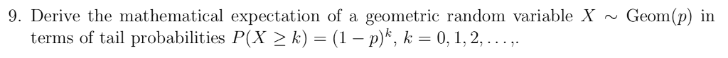 Solved 9. Derive the mathematical expectation of a geometric | Chegg.com