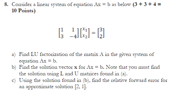 Solved 8. Consider a linear system of equation Ax=b as below | Chegg.com