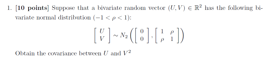 Solved 1. (10 points] Suppose that a bivariate random vector | Chegg.com