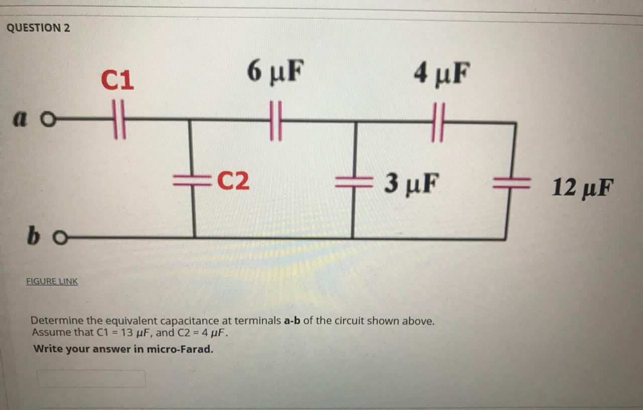 Solved QUESTION 2 C1 6 μF 4 μF αο Η C2 3 μF 12 μF bo FIGURE | Chegg.com