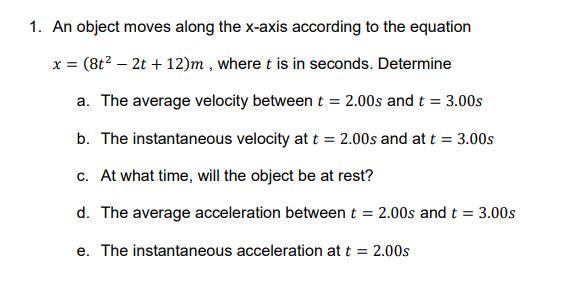 Solved 1. An object moves along the x-axis according to the | Chegg.com