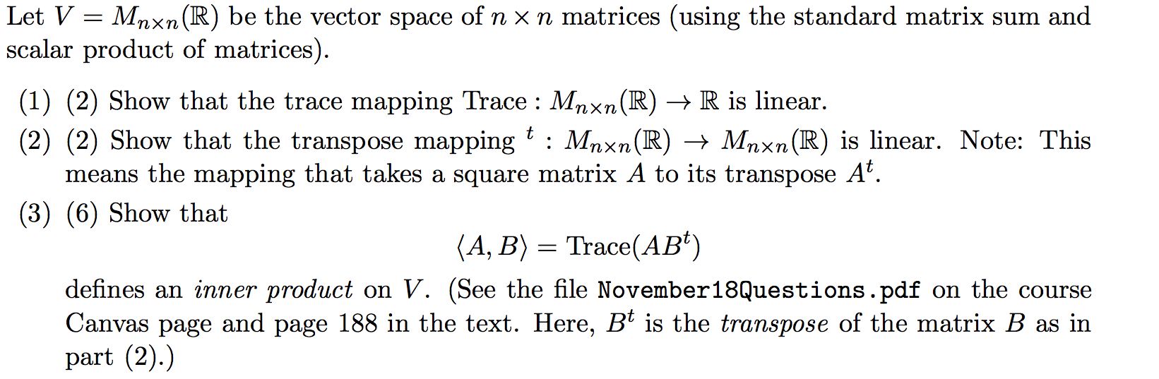 Solved Let V = Mnxn(R) be the vector space of n xn matrices | Chegg.com