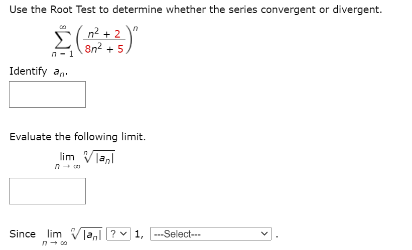 Solved Use the Root Test to determine whether the series | Chegg.com