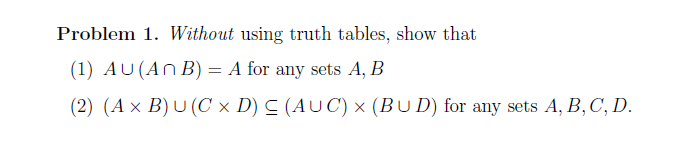 Solved Problem 1. Without using truth tables, show that (1) | Chegg.com