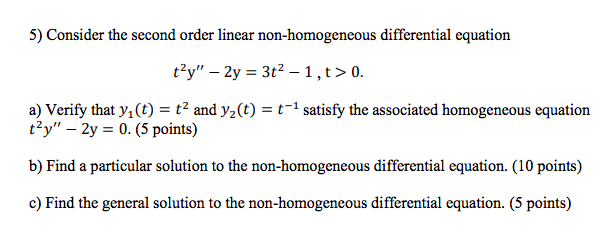 Solved 5) Consider the second order linear non-homogeneous | Chegg.com
