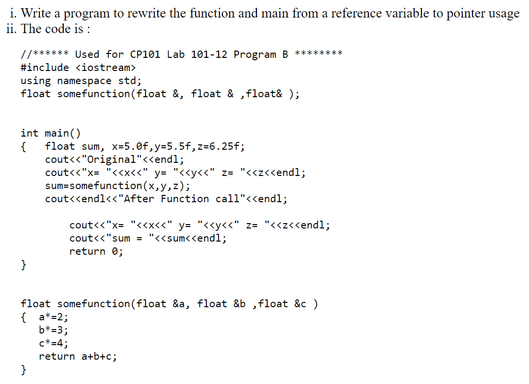 Solved i. Write a program to rewrite the function and main | Chegg.com