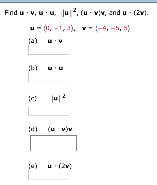 Solved Find u-v, u . u, Ilu-, (u . v)v, and u . (2v) (a) u. | Chegg.com