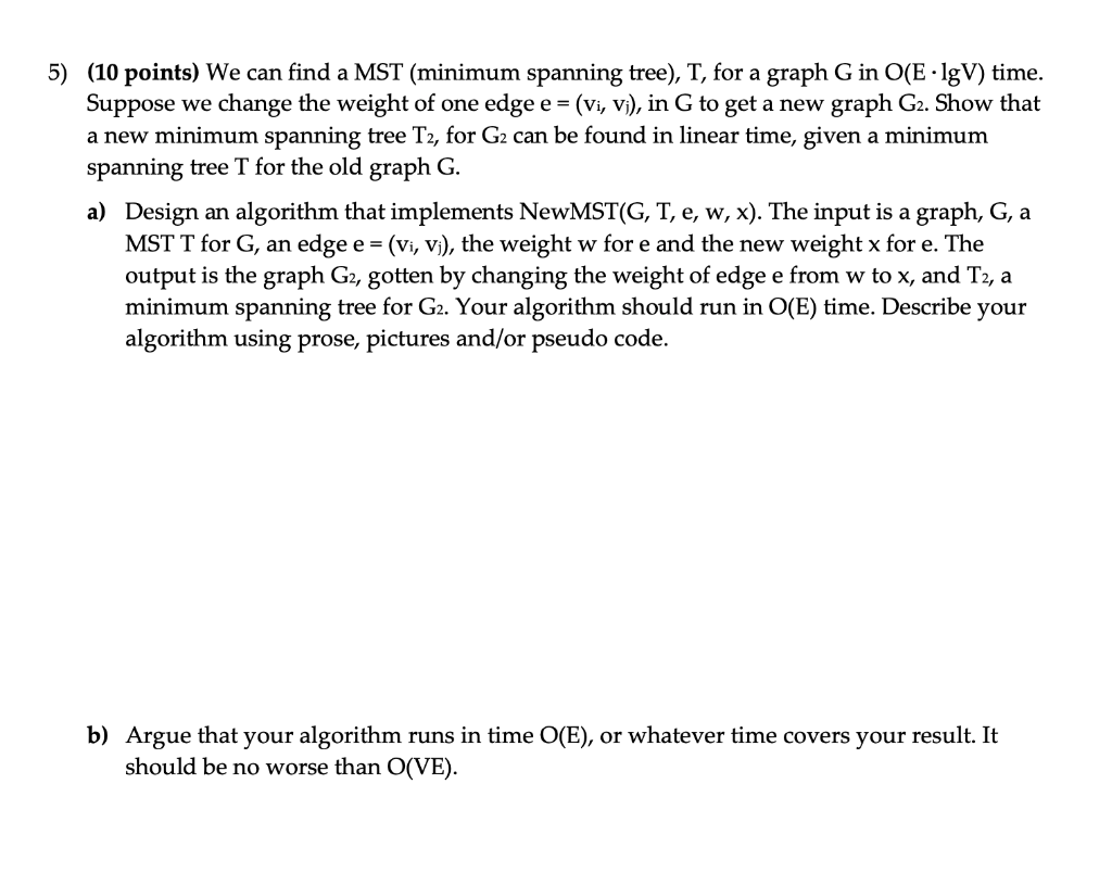 Solved 5) (10 points) We can find a MST (minimum spanning | Chegg.com
