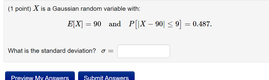 Solved (1 point) X is a Gaussian random variable with: | Chegg.com