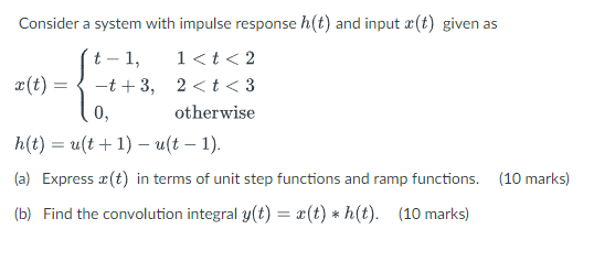 Solved Consider a system with impulse response h(t) | Chegg.com