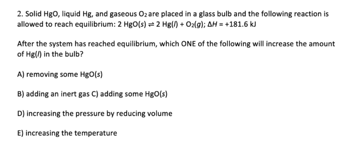 Solved 2. Solid Hgo, liquid Hg, and gaseous O2 are placed in | Chegg.com