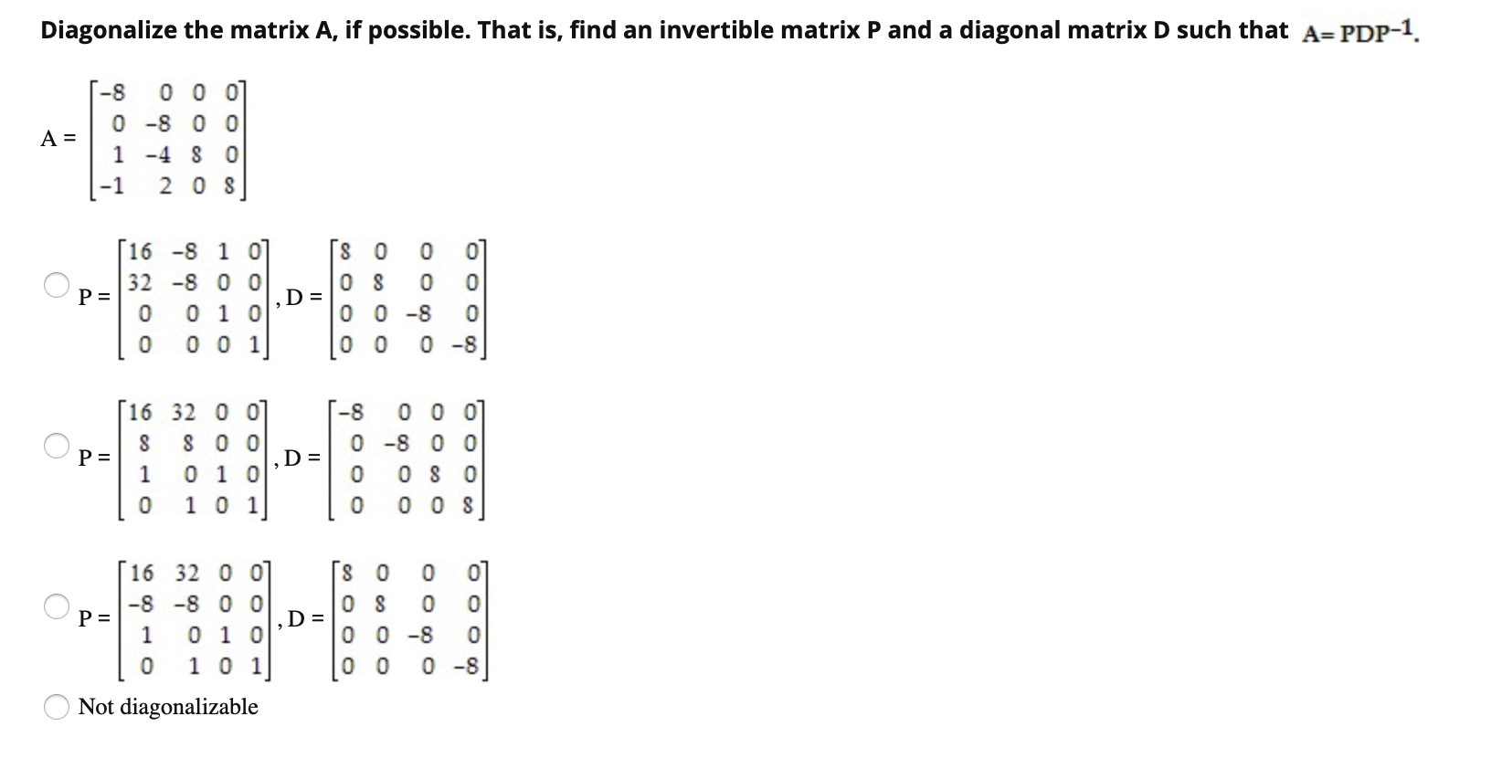 Solved Diagonalize the matrix A, if possible. That is, find | Chegg.com