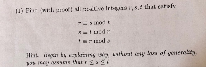 Solved (1) Find (with proof) all positive integers r,s, t | Chegg.com