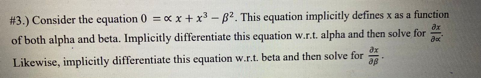 Solved \#3.) Consider the equation 0=∝x+x3−β2. This equation | Chegg.com