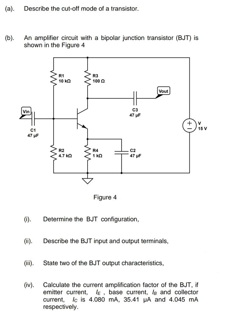 Solved (a). Describe the cut-off mode of a transistor. (b). | Chegg.com